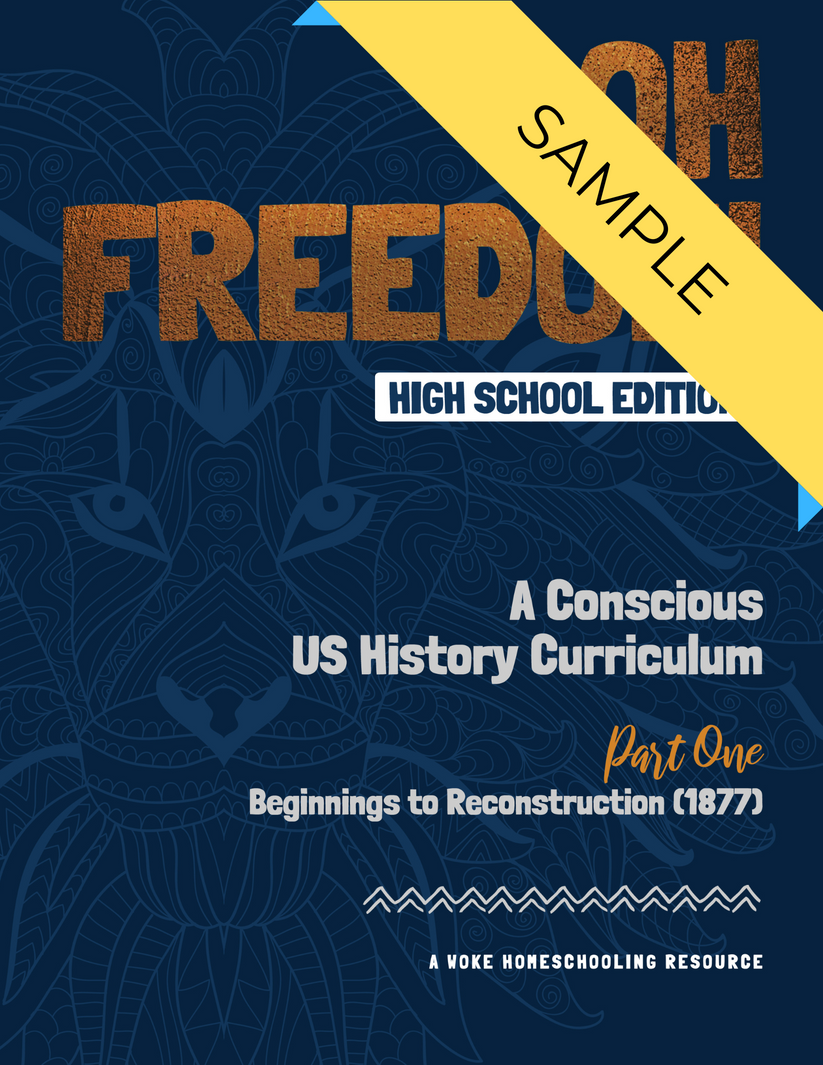 Oh Freedom! - High School Part 1 Curriculum Sample – Woke Homeschooling